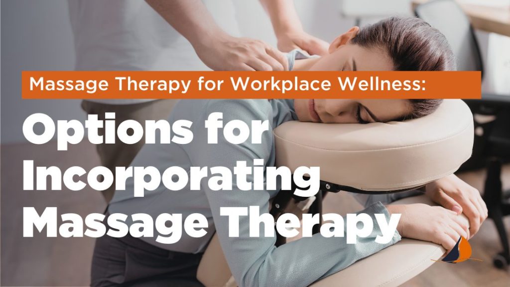 Unleash the Power of Massage Therapy in Your Workplace Wellness Program ...